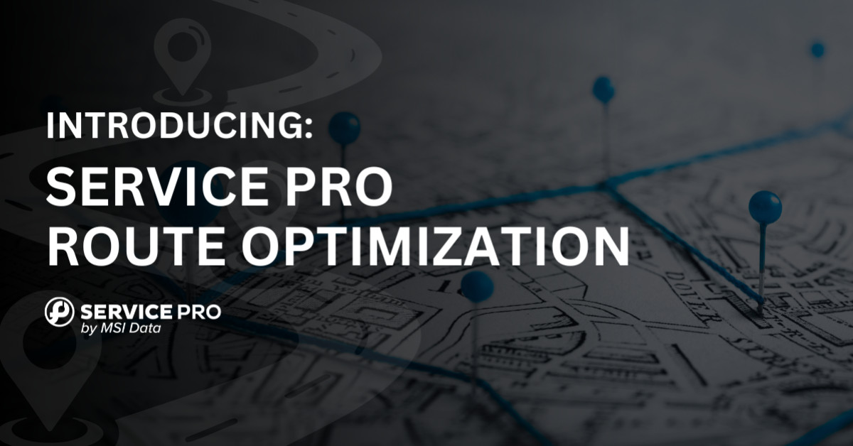 MSI Data Launches First Features of Service Pro Route Optimization ...
