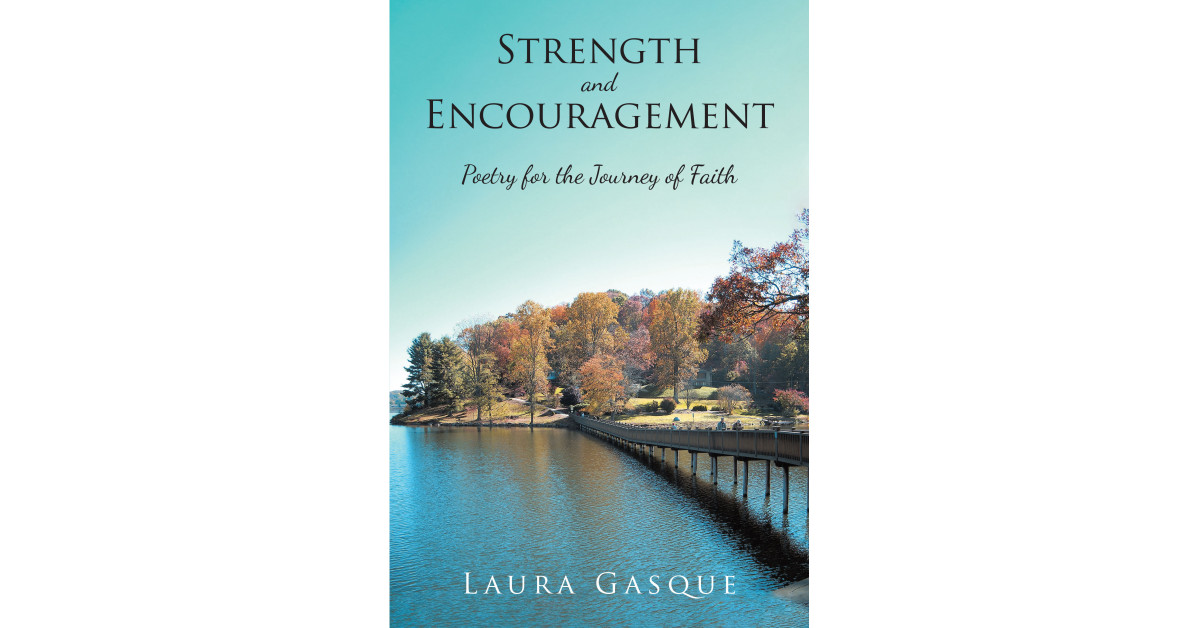Laura Gasque's New Book, 'Strength and Encouragement' is a Motivating ...
