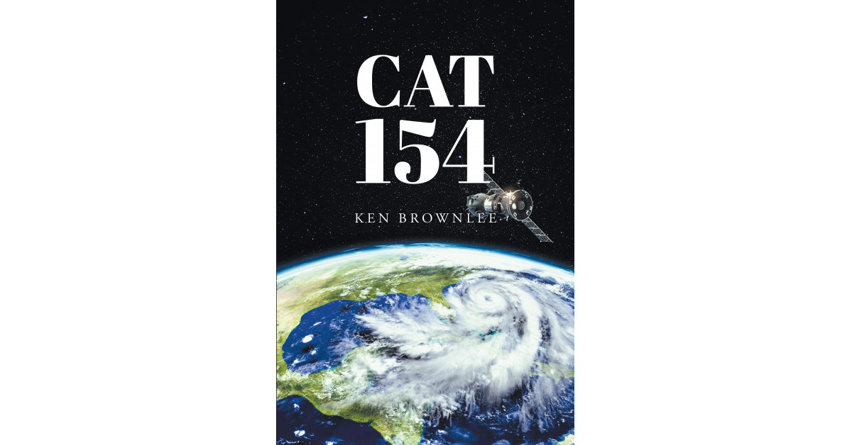 Author Ken Brownlee's New Book 'CAT 154' is an Enthralling Story ...