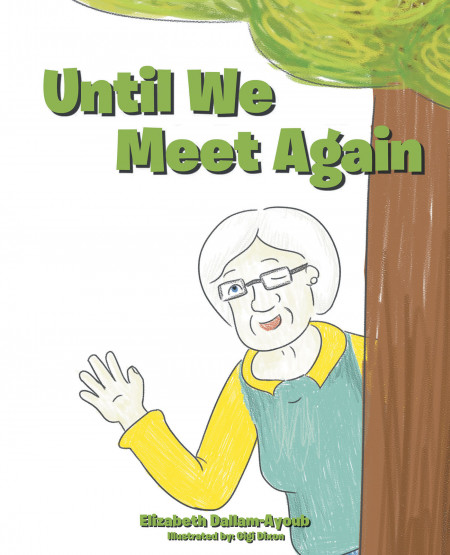 Elizabeth Dallam-Ayoub's New Book, 'Until We Meet Again', is a ...