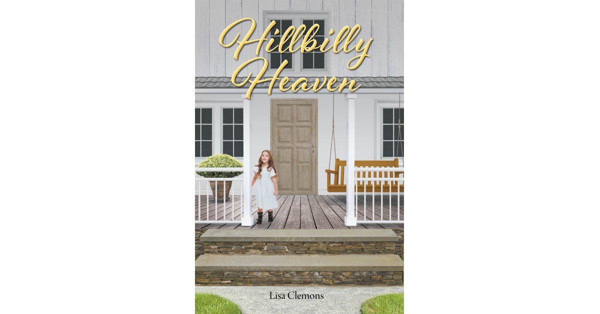 Lisa Clemons's New Book 'Hillbilly Heaven' is a Captivating Tale of a ...