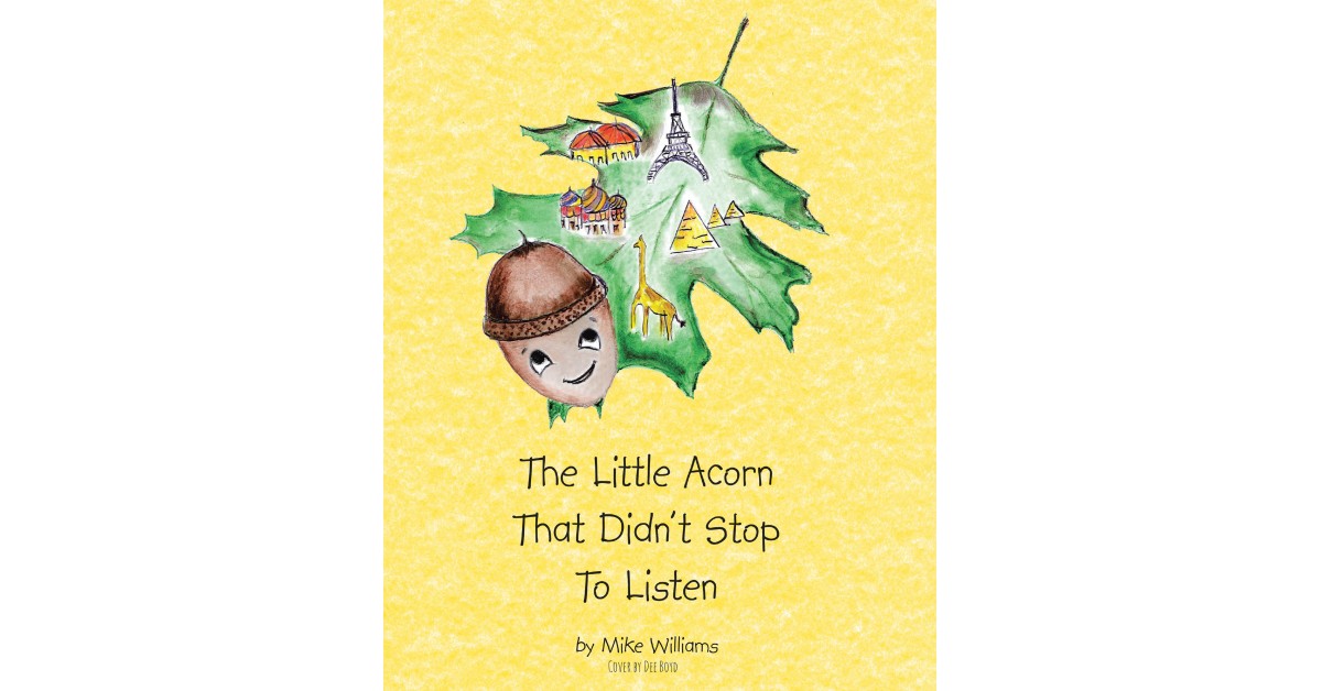 Mike Williams's Newly Released 'The Little Acorn That Didn't Stop to ...