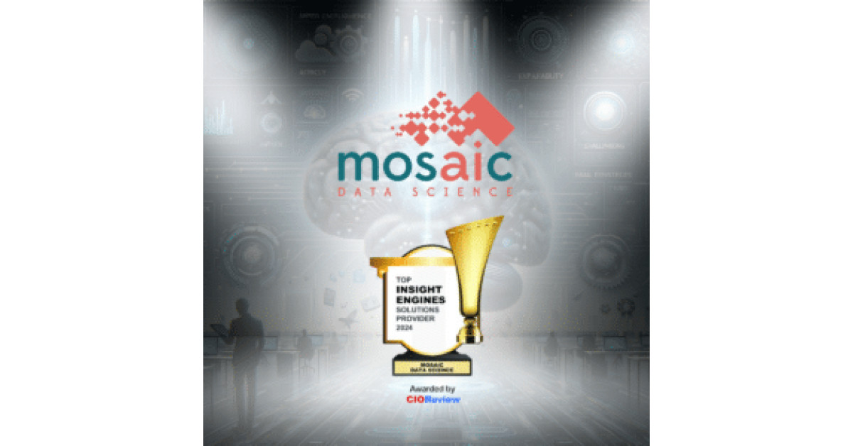 Mosaic Data Science’s Neural Search Solution Named the Top Insight Engine of 2024 by CIO Review ...