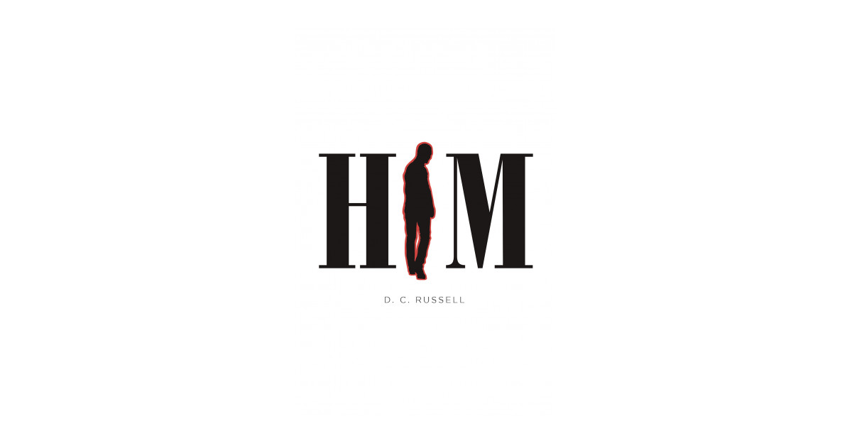 D. C. Russell's New Book 'HIM' is an Exciting Read That Pulls at the ...