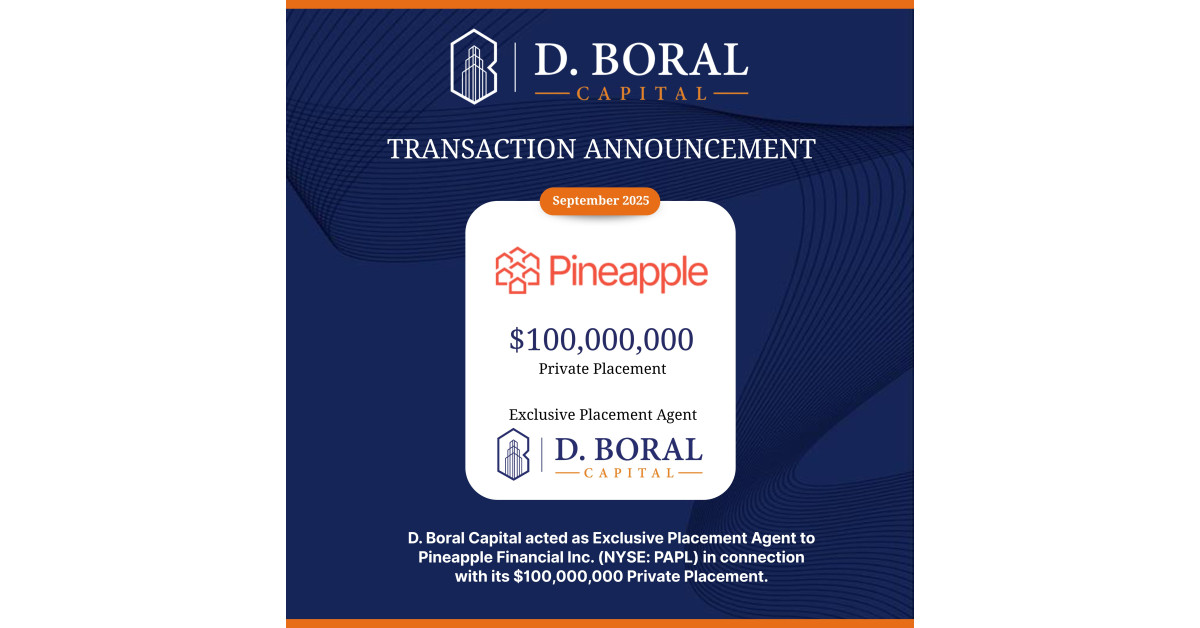 D. Boral Capital Acted as Exclusive Placement Agent to Pineapple ...
