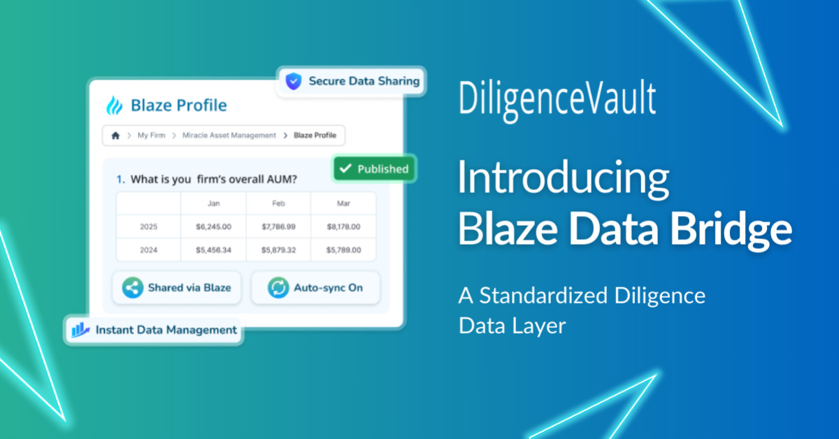 DiligenceVault Unveils Blaze Standard Data Layer to Solve the Asset Management Industry’s ...