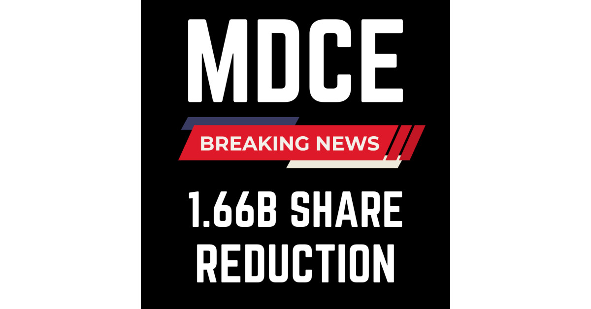 MDCE to Cancel 680 Million CEO Shares and Slash 980 Million Authorized ...