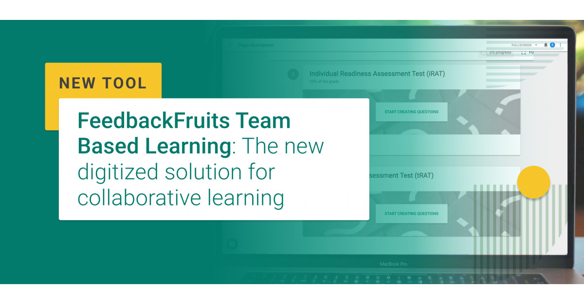 FeedbackFruits Launches the Enhanced Version of Their Team Based Learning Tool for Digitizing ...