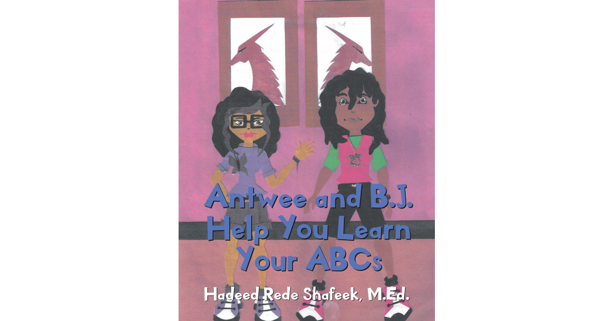 Hadeed Rede Shafeek's New Book 'Antwee and B.J. Help You Learn Your ...