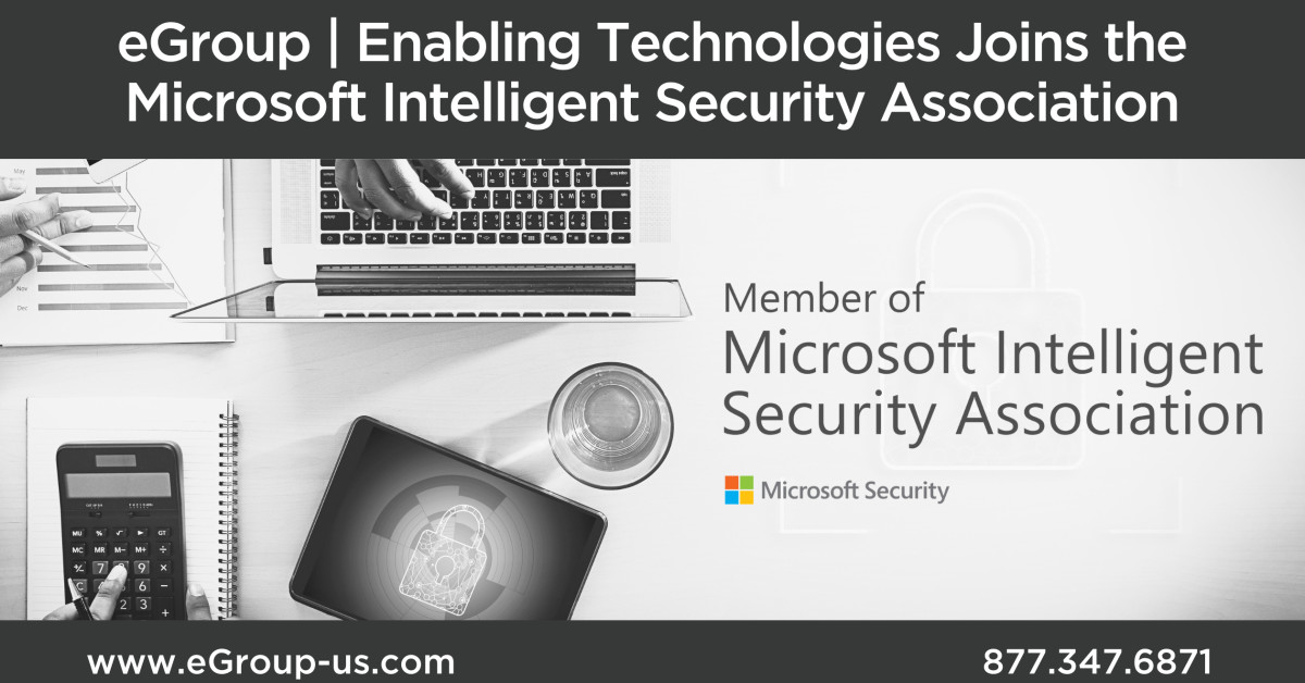 Egroup Enabling Technologies Joins The Microsoft Intelligent Security Association Newswire