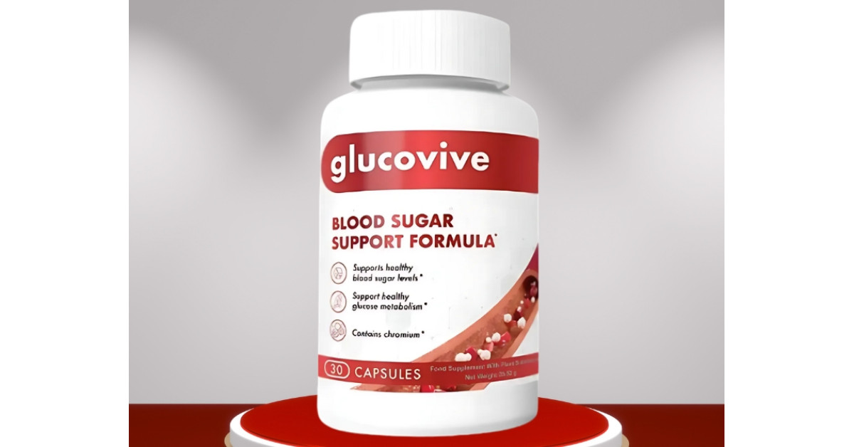 Why Glucovive is 2025's Top Natural Blood Sugar Supplement | Newswire