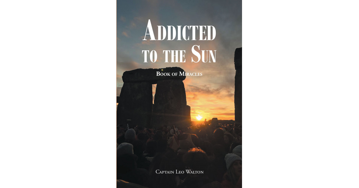 Author Captain Leo Walton's New Book 'Addicted to the Sun: Book of ...