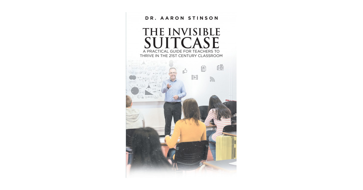 Dr. Aaron Stinson's New Book 'The Invisible Suitcase' is a Practical ...