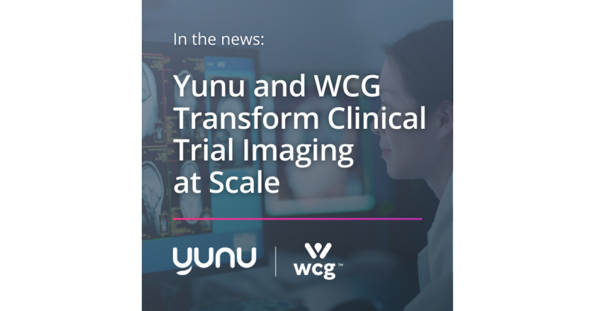 Yunu and WCG Transform Clinical Trial Imaging at Scale | Newswire