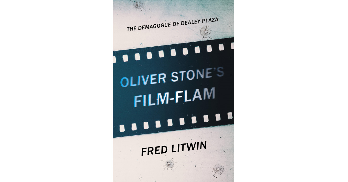 Author Fred Litwin's New Book Claims to Debunk Oliver Stone's JFK ...