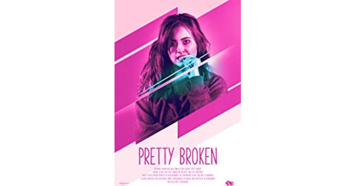 'Pretty Broken' Now Streaming in the UK | Newswire