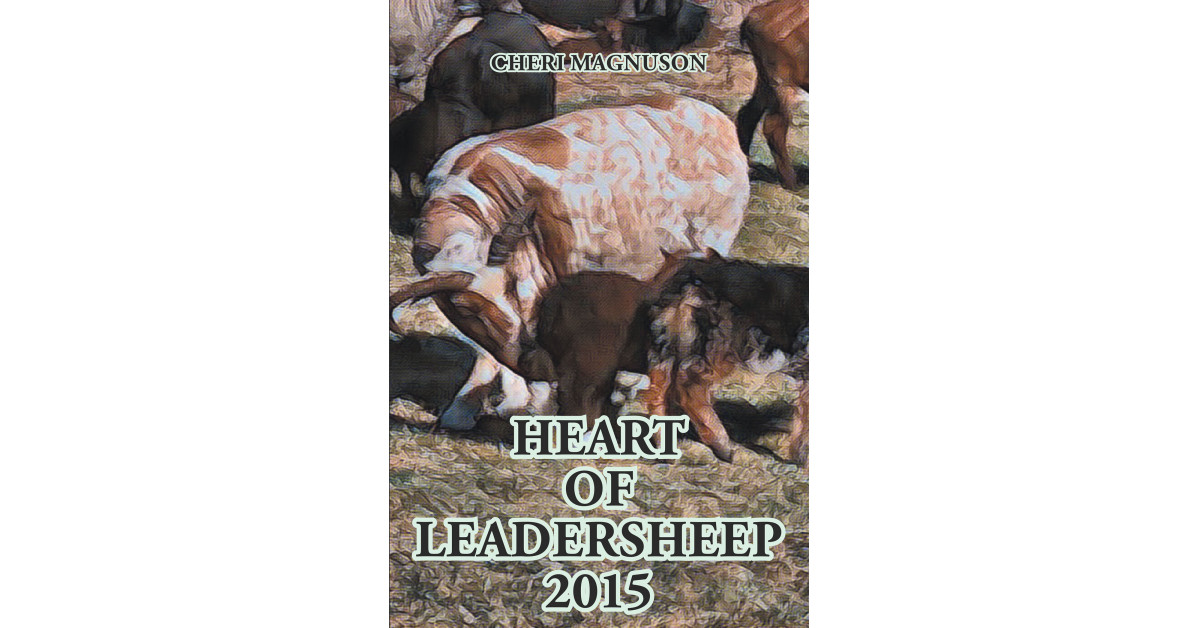Author Cheri Magnuson's New Book 'Heart of Leadersheep 2015' is a ...
