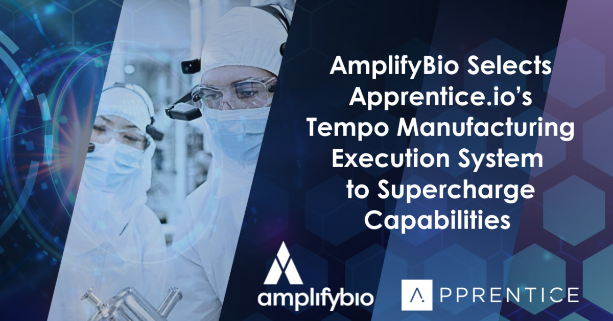 AmplifyBio Selects Apprentice.io’s Tempo Manufacturing Execution System ...