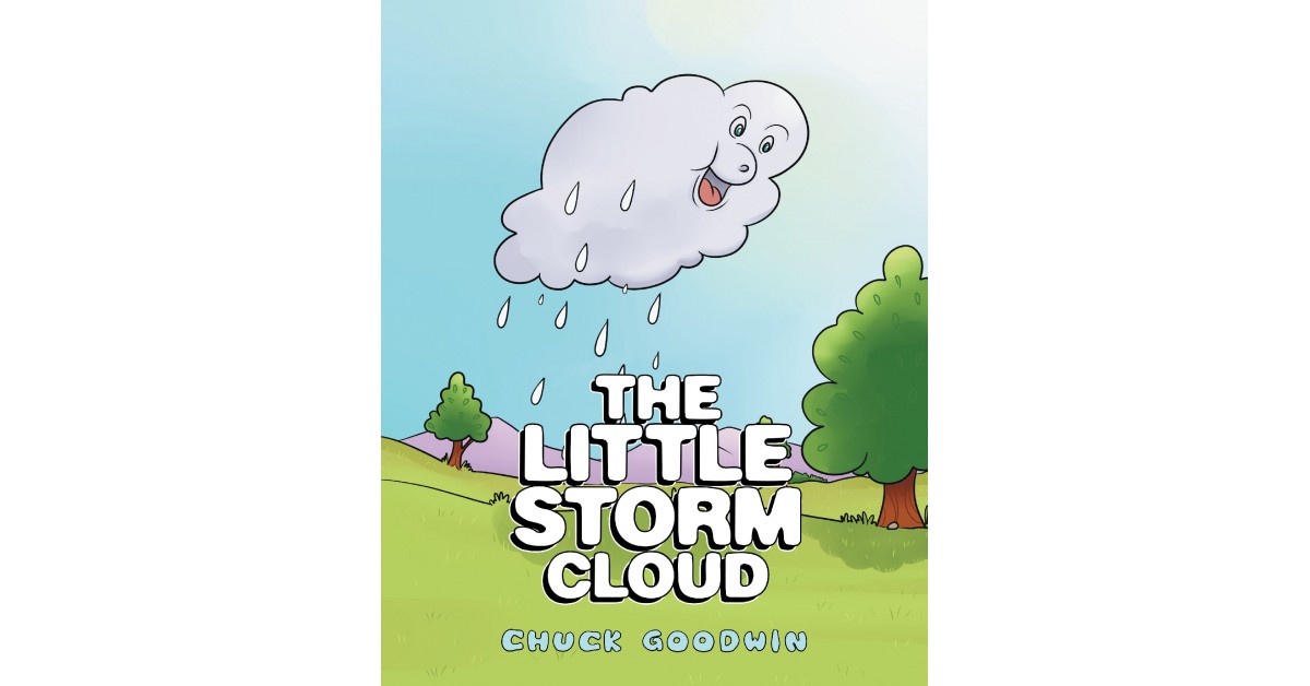 Author Chuck Goodwin's New Book 'The Little Storm Cloud' is a Charming ...