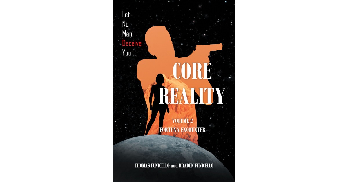 Thomas Funicello and Braden Funicello's New Book, 'Core Reality: Volume ...