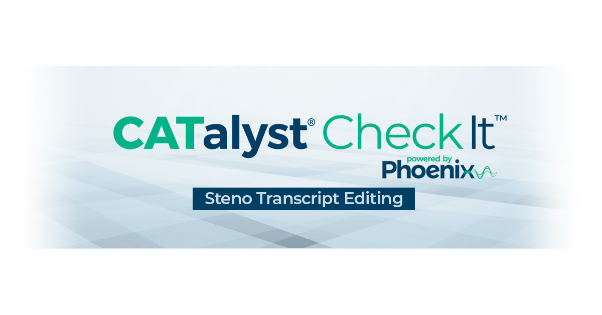 Stenograph Introduces CATalyst Check It Powered by Phoenix, a ...
