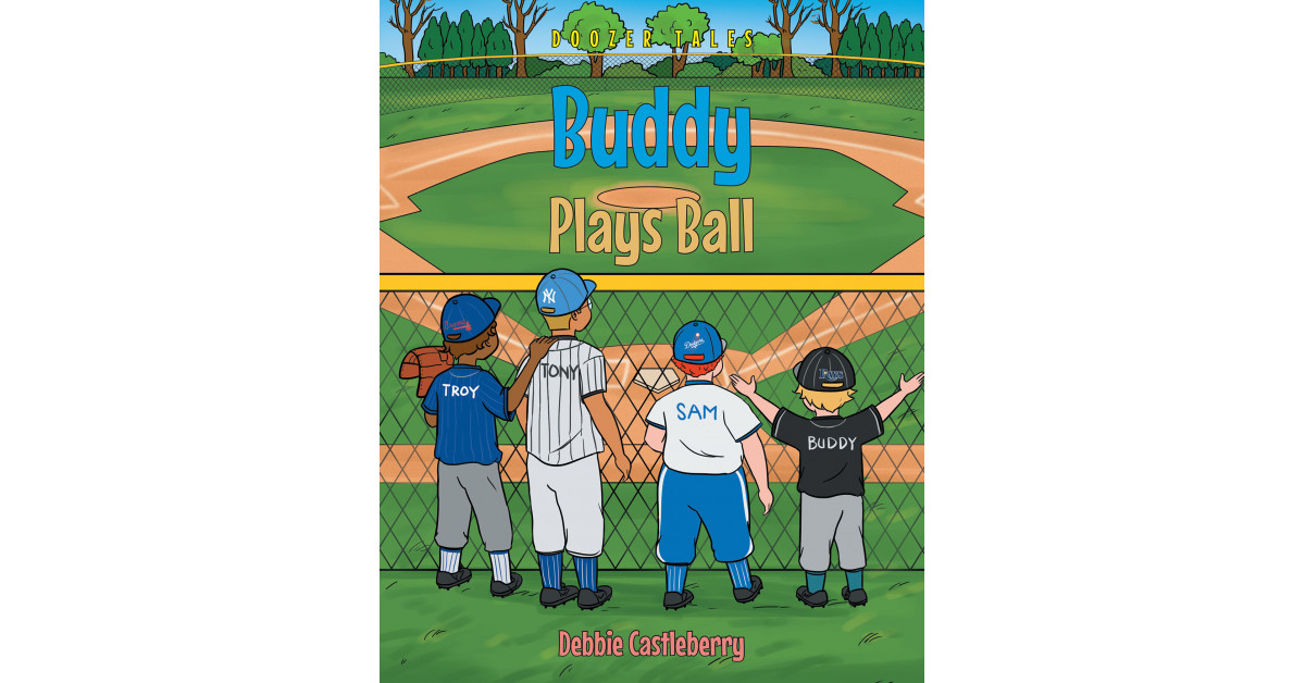 Author Debbie Castleberry's New Book, 'Buddy Plays Ball', Is a Doozer ...