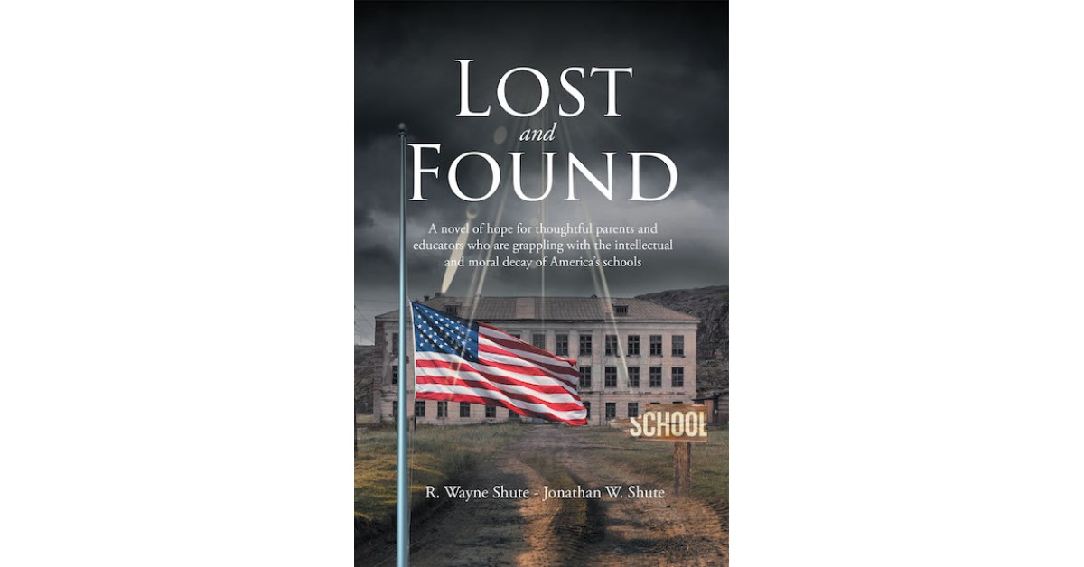 R. Wayne Shute and Jonathan W. Shute's New Book 'Lost and Found' is an ...