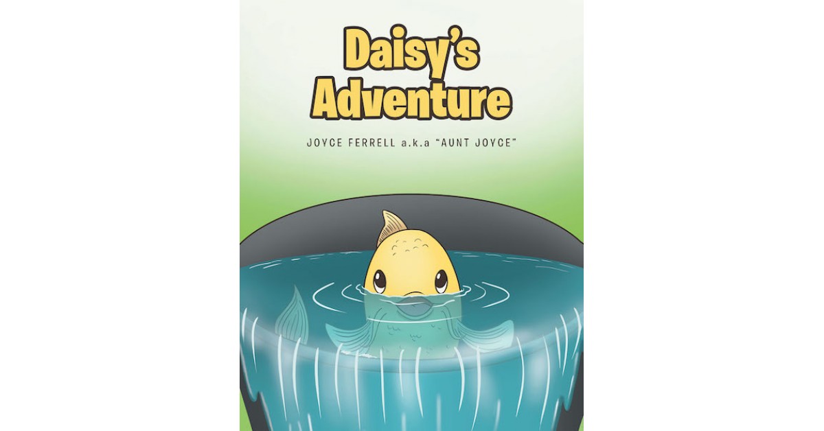 Joyce Ferrell a.k.a. Aunt Joyce's New Book, 'Daisy's Adventure' is a ...