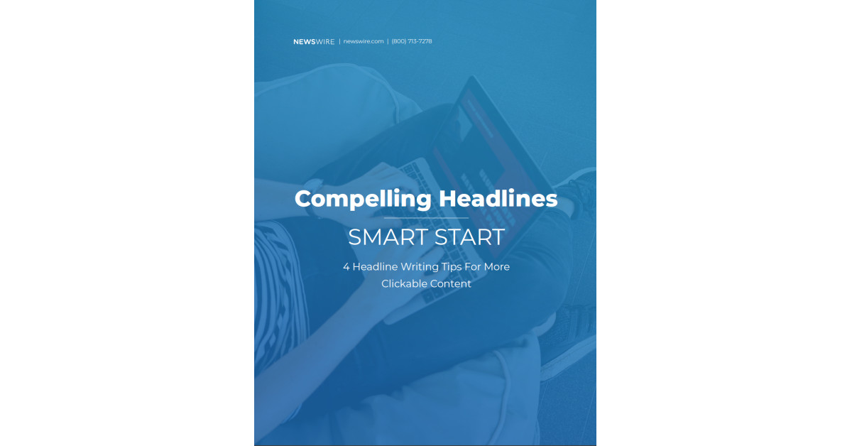 Learn How to Write Click-Worthy Press Release Headlines with the Help of Newswire's Smart Start ...
