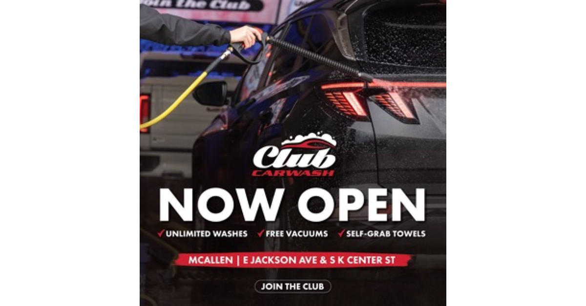 Club Car Wash Celebrates New Location in McAllen, Texas | Newswire