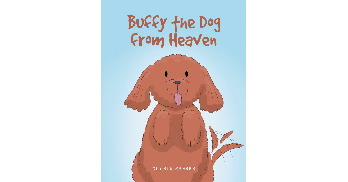 Author Gloria Renner's New Book 'Buffy the Dog From Heaven' is a ...