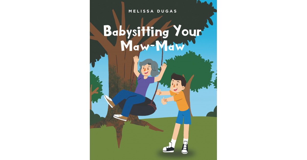 Melissa Dugas' New Book 'Babysitting Your Maw-Maw' is a Lovely ...