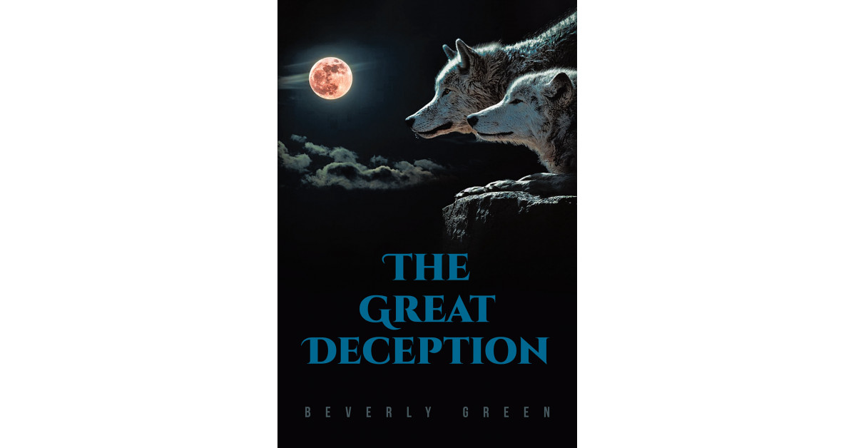 Beverly Green's New Book 'The Great Deception' Holds an Excellent Key ...