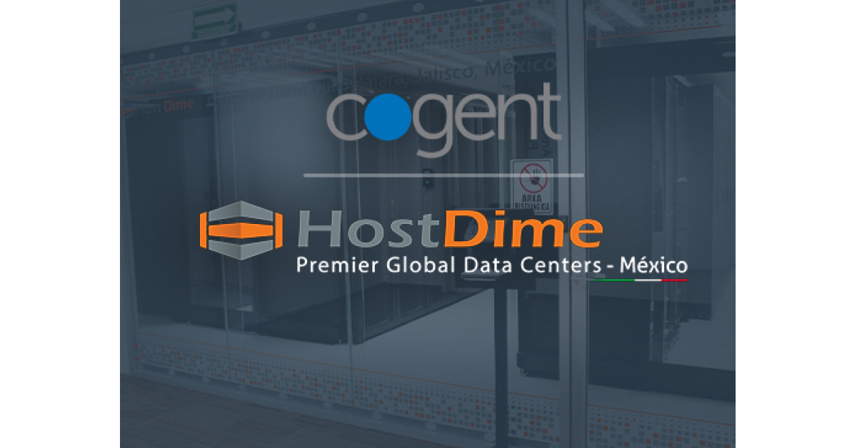 Cogent Deploys PoP in HostDime's Guadalajara Mexico Data Center | Newswire