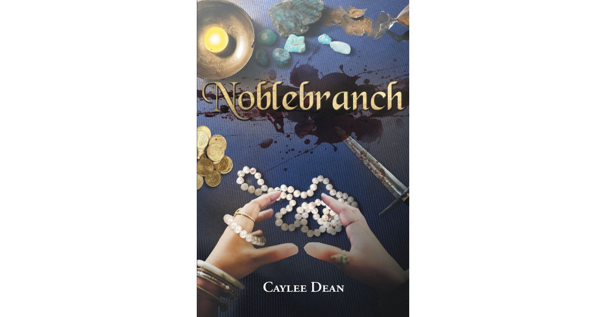 Caylee Dean's New Book 'Noblebranch' is a Thrilling Novel That Dares to ...