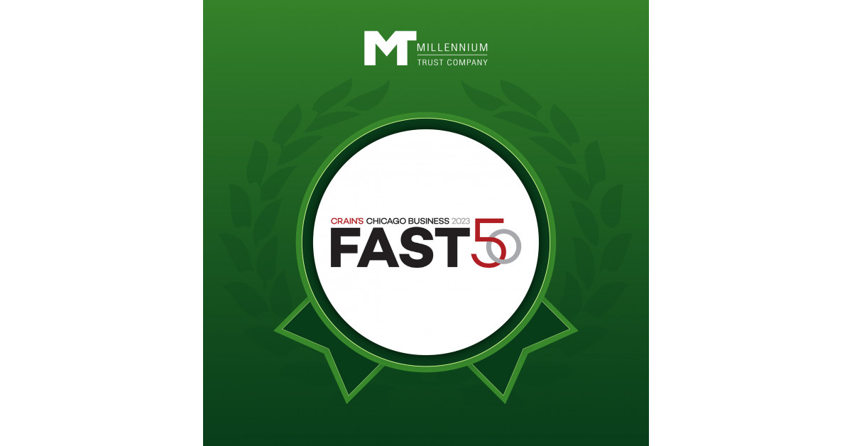 Millennium Trust Named One Of Chicagos Fastest Growing Companies Of