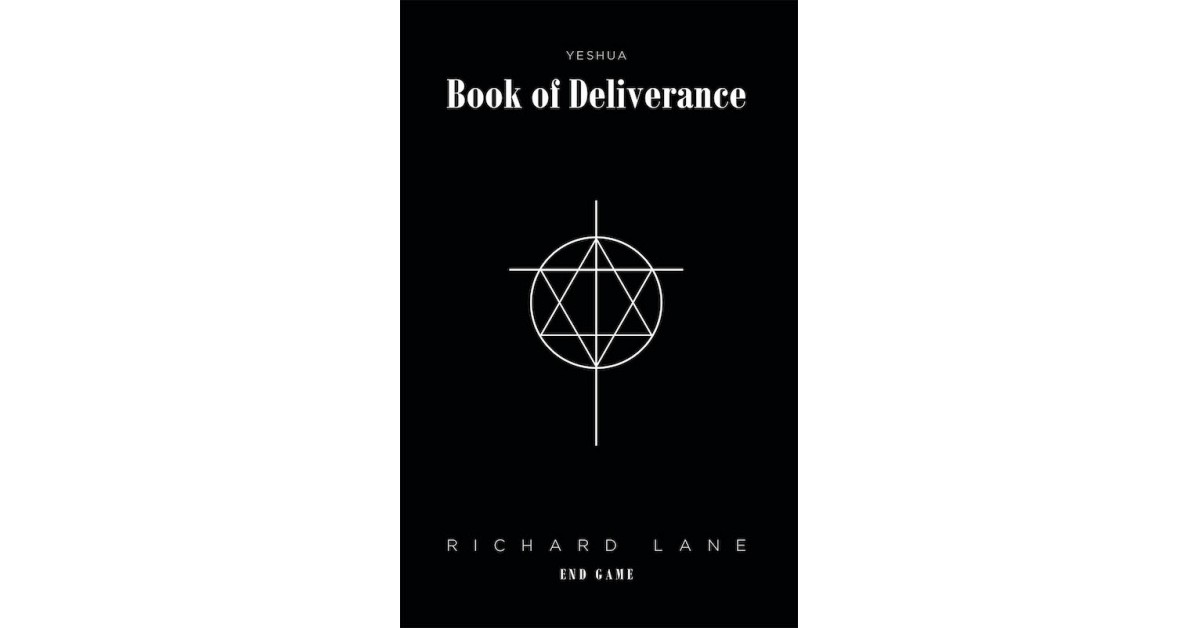 Richard Lane's New Book 'Yeshua: Book of Deliverance' is a Potent Guide ...