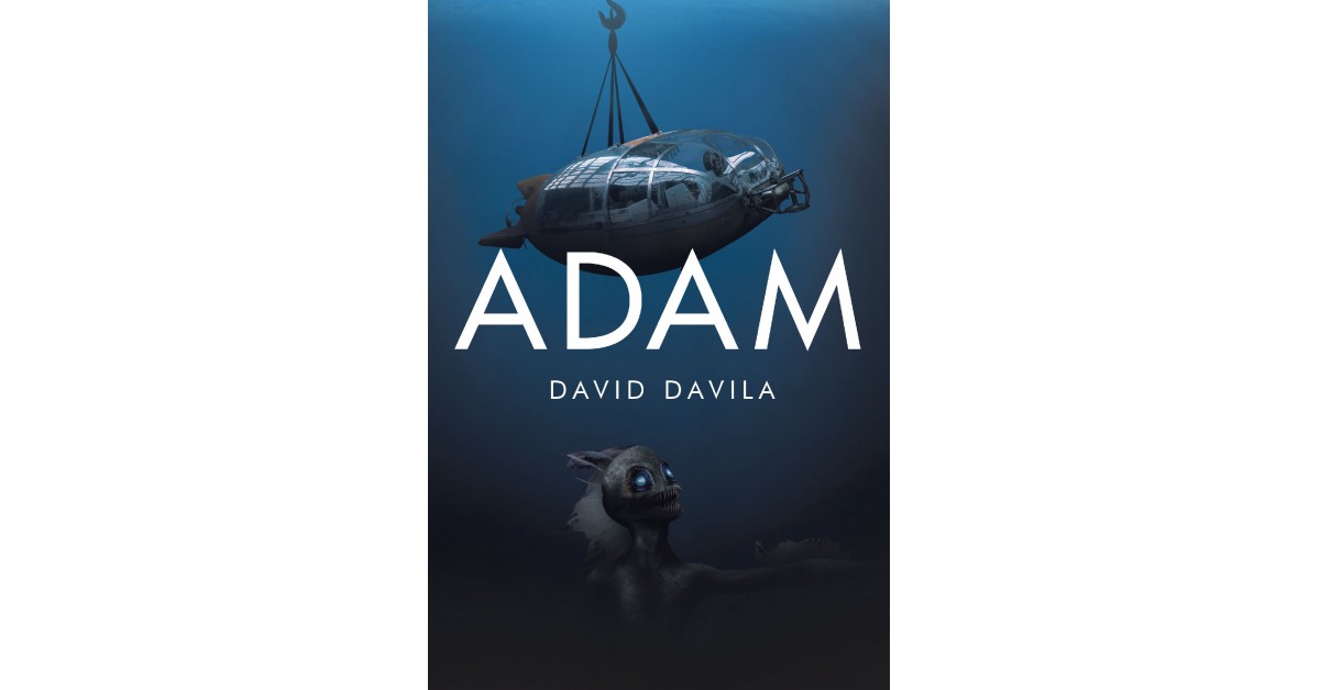 David Davila's 'Adam' Tells the Story of One Scientist's Creation and a ...