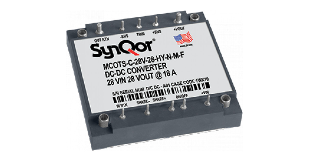 SynQor Announces New Additions to Its Mil-COTS 28V Vin DC-DC Product Family (MCOTS-C-28V-[12,28 ...
