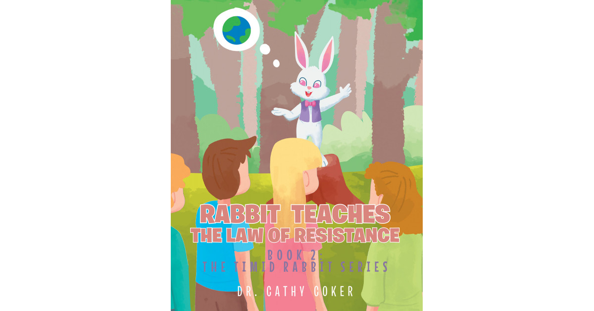 Dr. Cathy Coker's New Book 'Rabbit Teaches the Law of Resistance ...