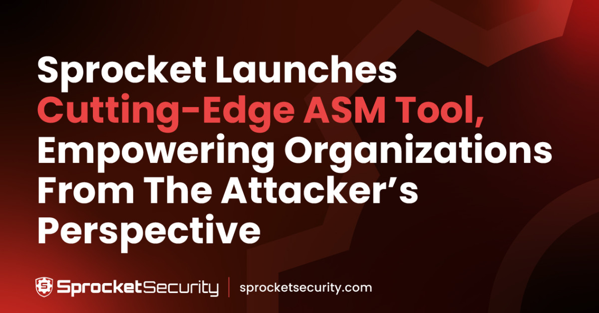 Sprocket Launches Cutting-Edge ASM Tool, Empowering Organizations From ...