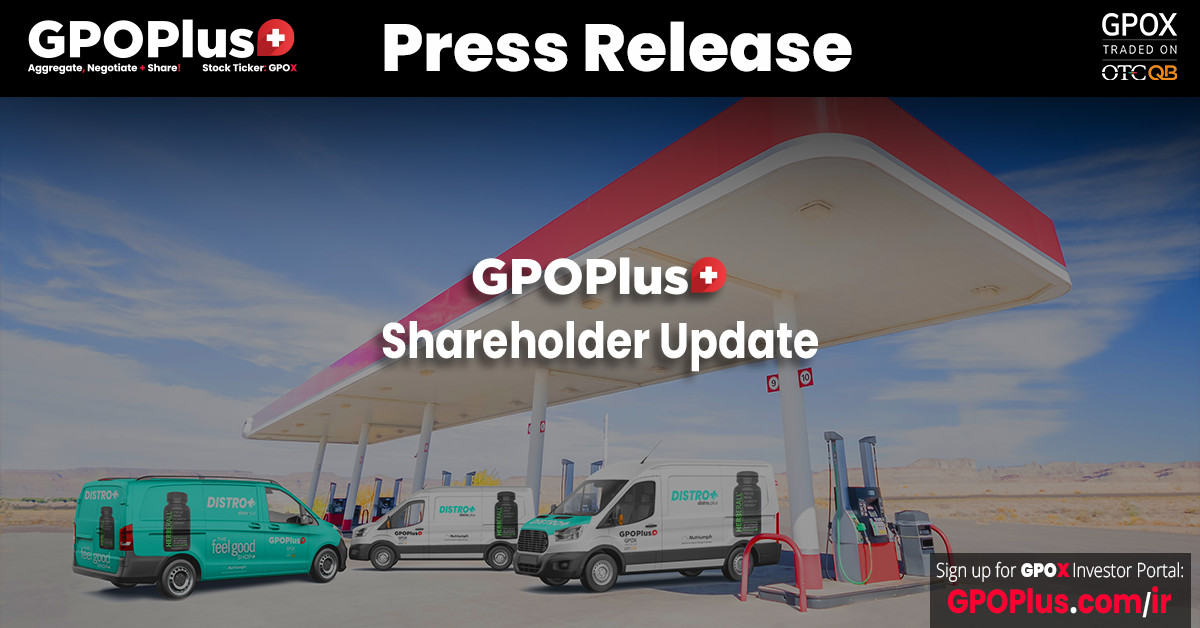 GPOPlus+ Shareholder Update | Newswire