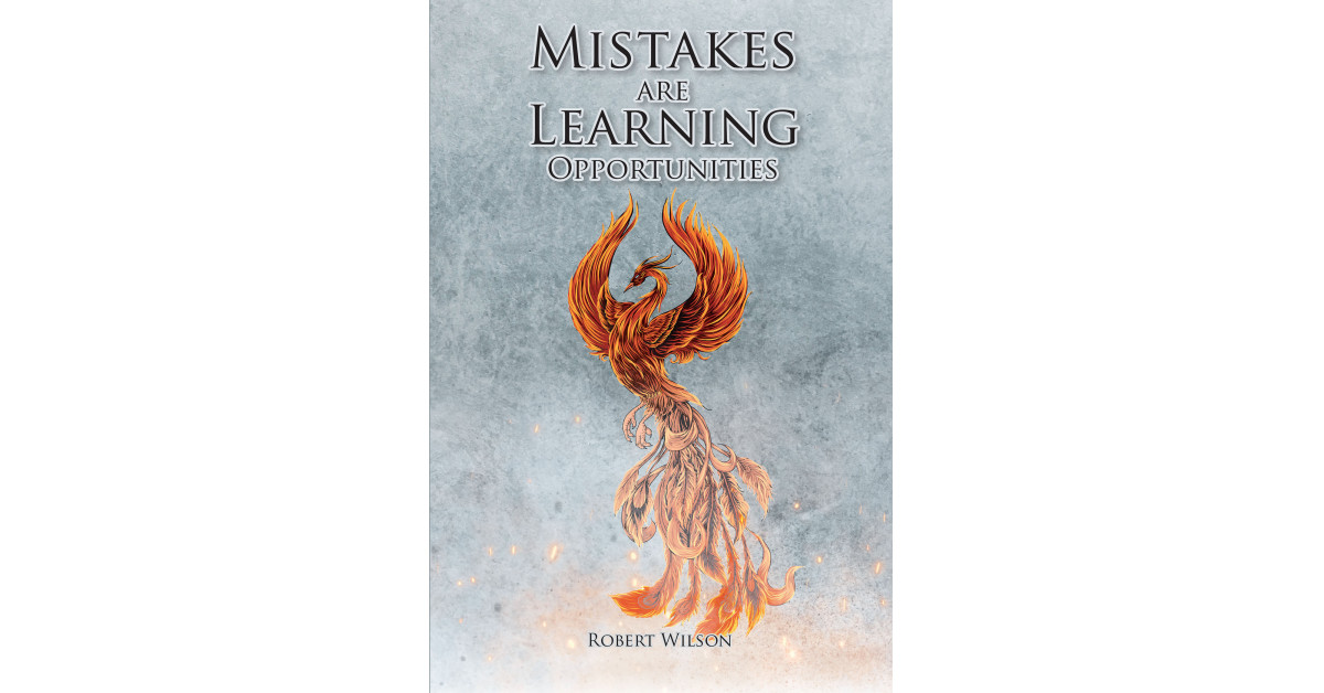 Author Robert Wilson's New Book 'Mistakes Are Learning Opportunities ...