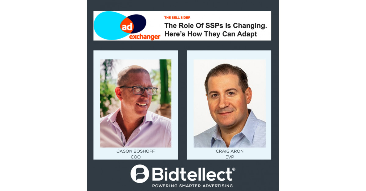 Bidtellect Leaders Report on Evolving Role of Transparency, SSPs in ...