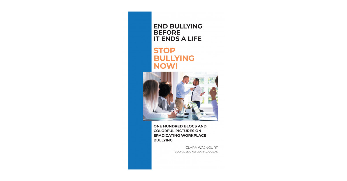 Author Clara Wajngurt's New Book 'End Bullying Before It Ends a Life ...