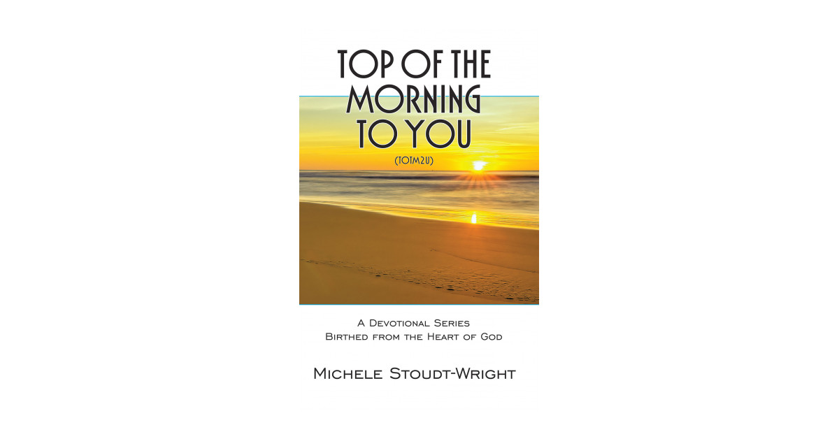 Michele Stoudt-wright's New Book 'Top Of The Morning To You' Is A ...