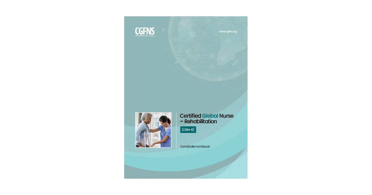 CGFNS International Announces First Global Credential for Rehab Nurses ...