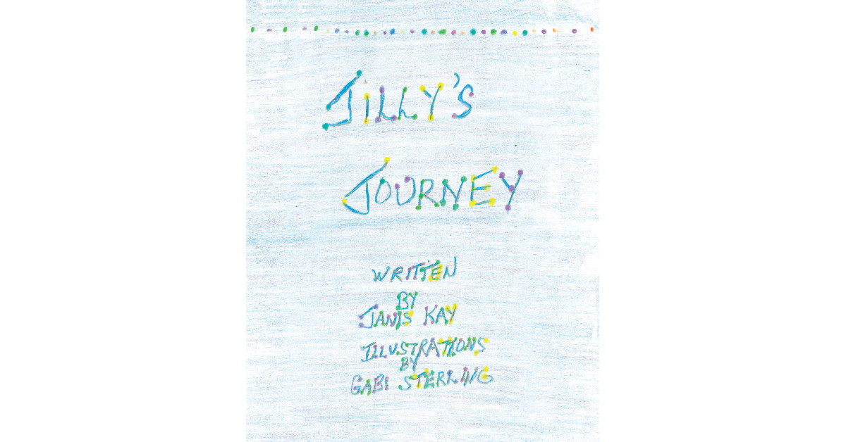 Authors Janis Kay and Gabi Sterling's New Book 'Jilly's Journey' is a ...