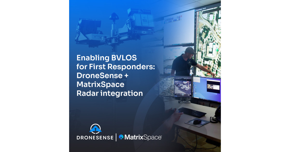 DroneSense and MatrixSpace Advance Beyond Visual Line of Sight Drone as ...