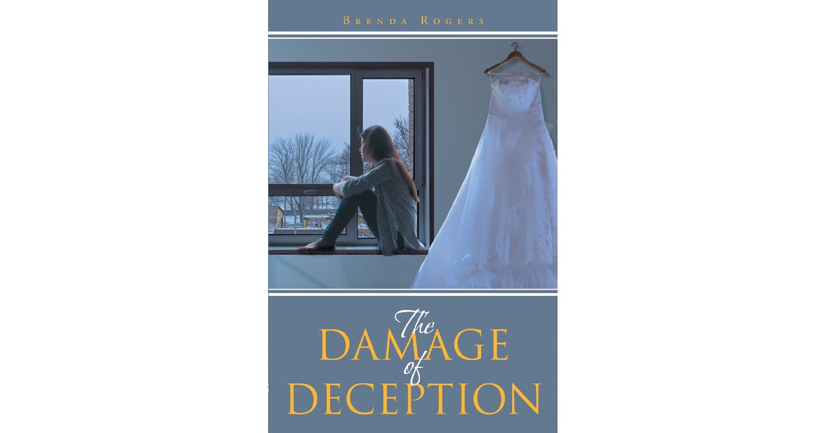 Brenda Rogers' 'The Damage of Deception' Follows a Young Woman as She ...